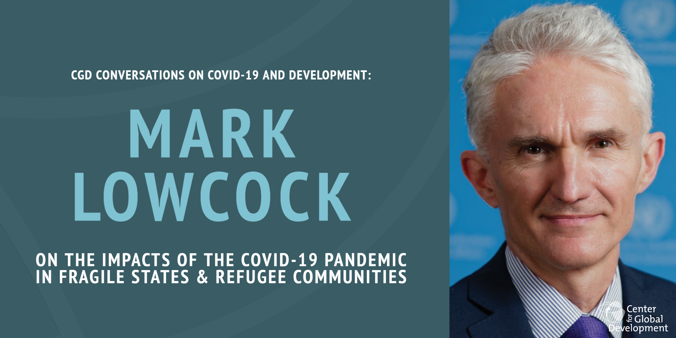 CGD Conversations on COVID-19 and Development: Sir Mark Lowcock ...